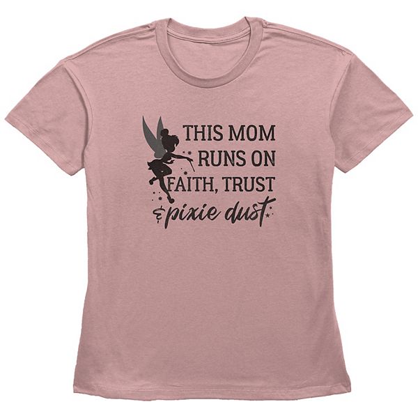 Disney Tinker Bell Women's This Mom Runs On Faith Trust And Pixie Dust ...