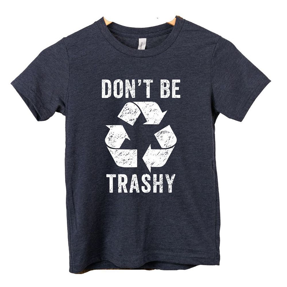 Don't Be Trashy Toddler Short Sleeve Graphic Tee