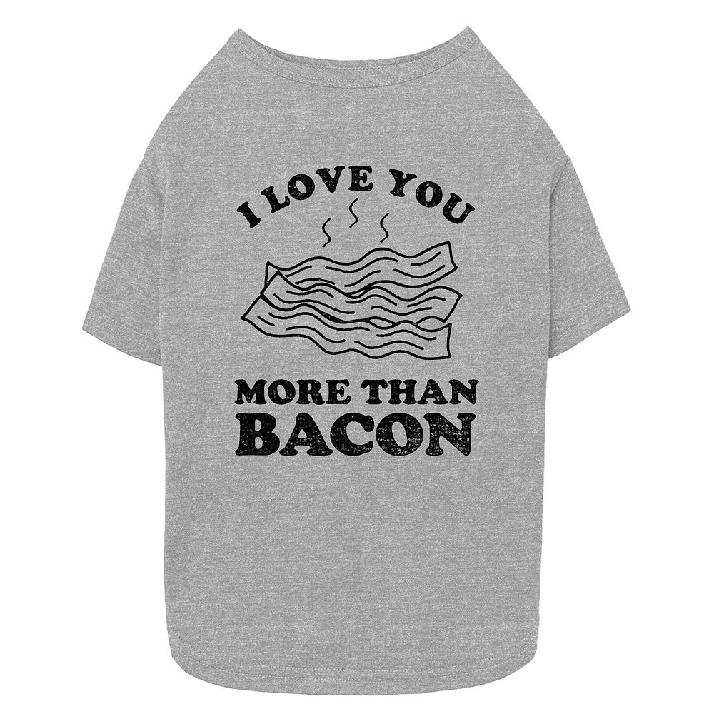 Mad Engine Global I Love You More Than Bacon Pet Tee