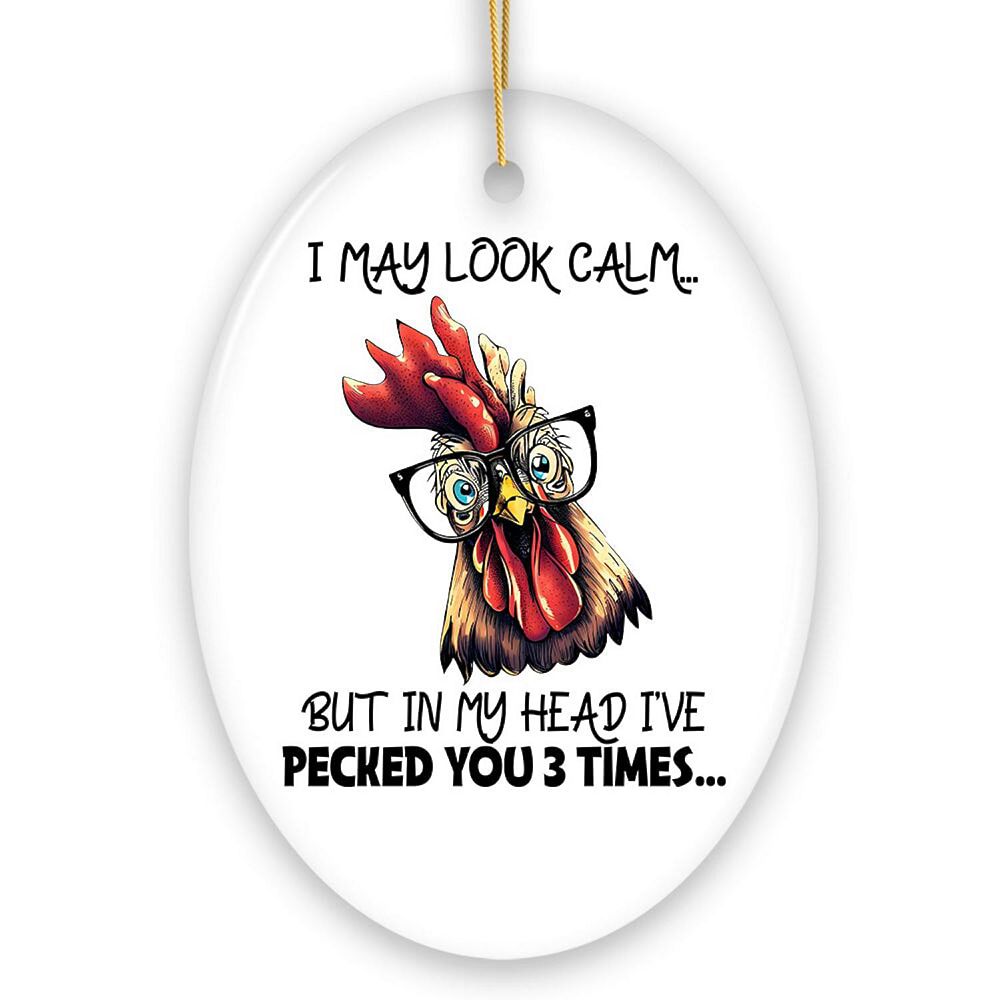 I May Look Calm Quirky Chicken Ornament, Cute and Funny Christmas Gift