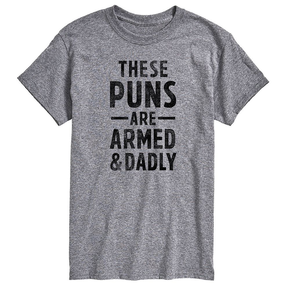 Men's These Puns Are Armed And Dadly Graphic Tee