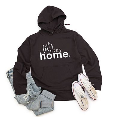 Let's Stay Home Hoodie