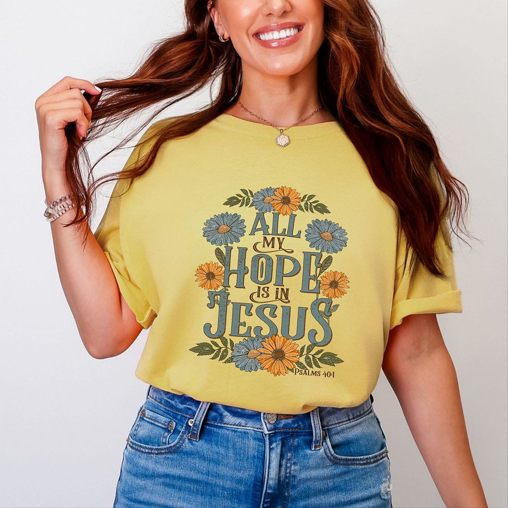 All My Hope Is In Jesus Floral - Women's Garment Dyed Graphic T-Shirt