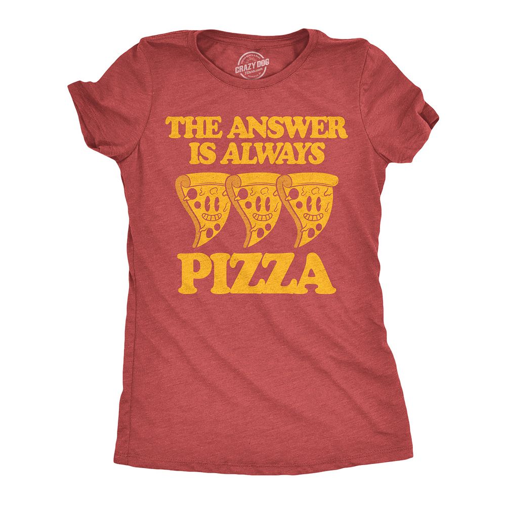 Womens Funny T Shirts The Answer Is Always Pizza Sarcastic Graphic ...